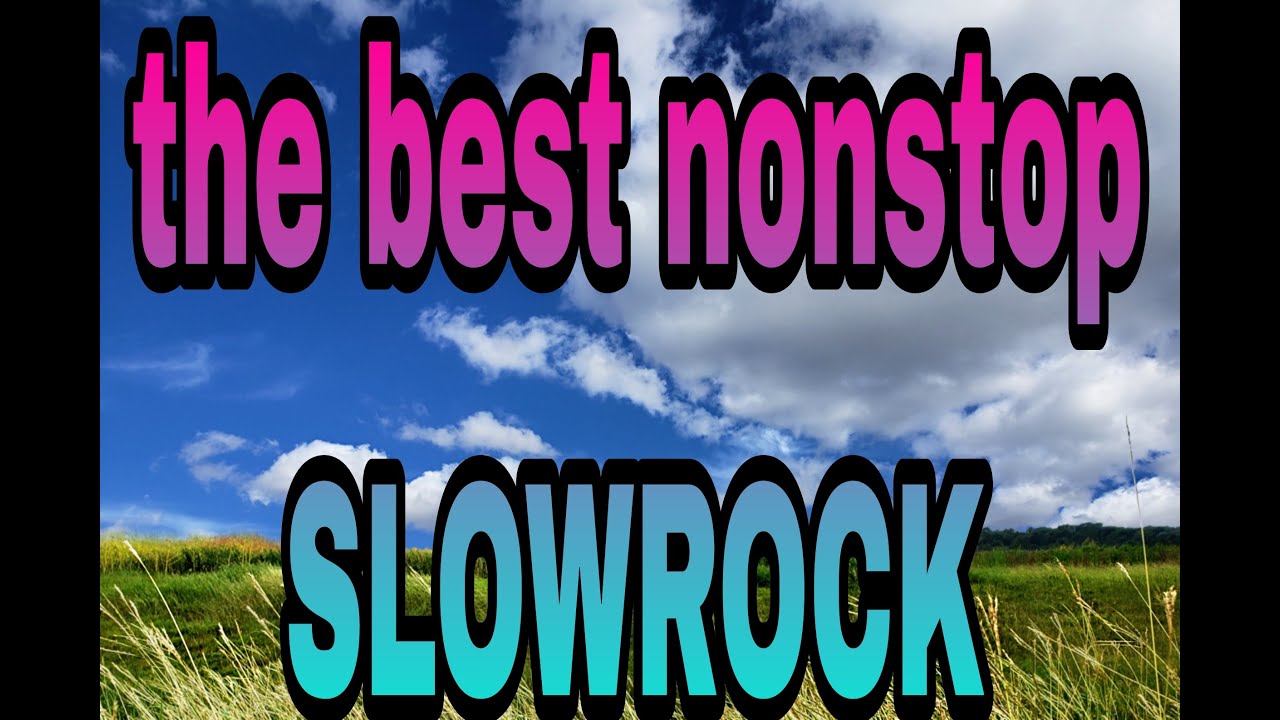the best nonstop slowrock - YouTube