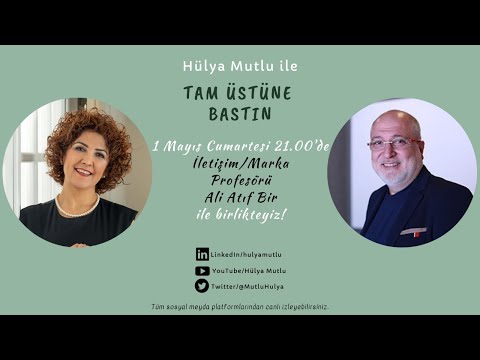 Marka Nasıl Yaratılır? Hülya Mutlu ile Tam Üstüne Bastın - Konuk: Ali Atıf Bir - 1 Mayıs Özel