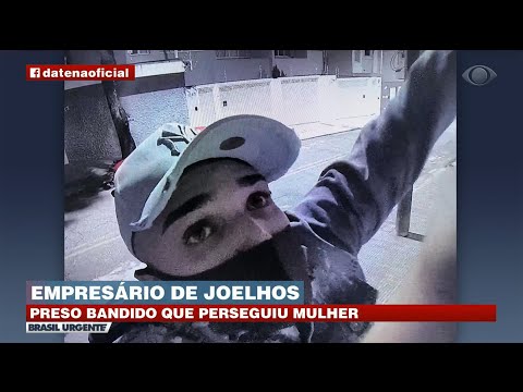 BANDIDO QUE PERSEGUIU VÍTIMA É PRESO | BRASIL URGENTE