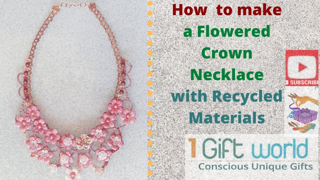 How to make a Flowered Crown Necklace with Recycled Material - YouTube