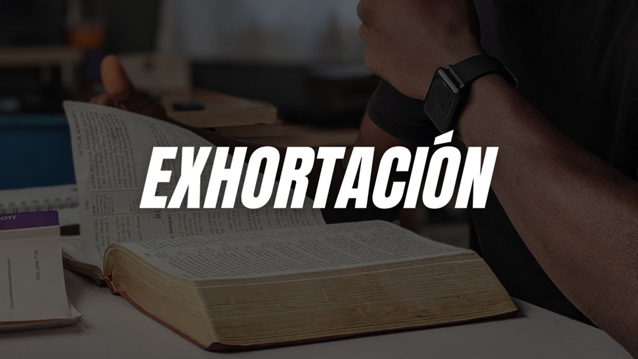 EXHORTACION / PREDICACIONES CRISTIANAS - YouTube