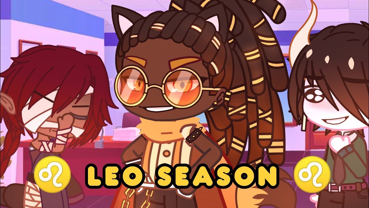 Adopting A Leo || Leo Season || Ft. Taurus♉, Scorpio♏|| Zodiacs Gacha ...