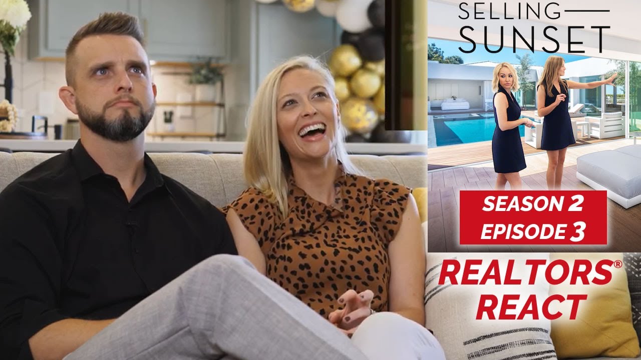 REALTORS REACT to 'Selling Sunset' Season 2 Ep 3 | Real Estate TV - YouTube