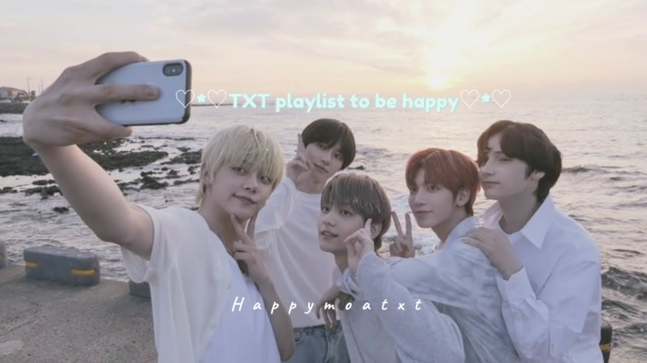 TXT playlist to be happy - YouTube
