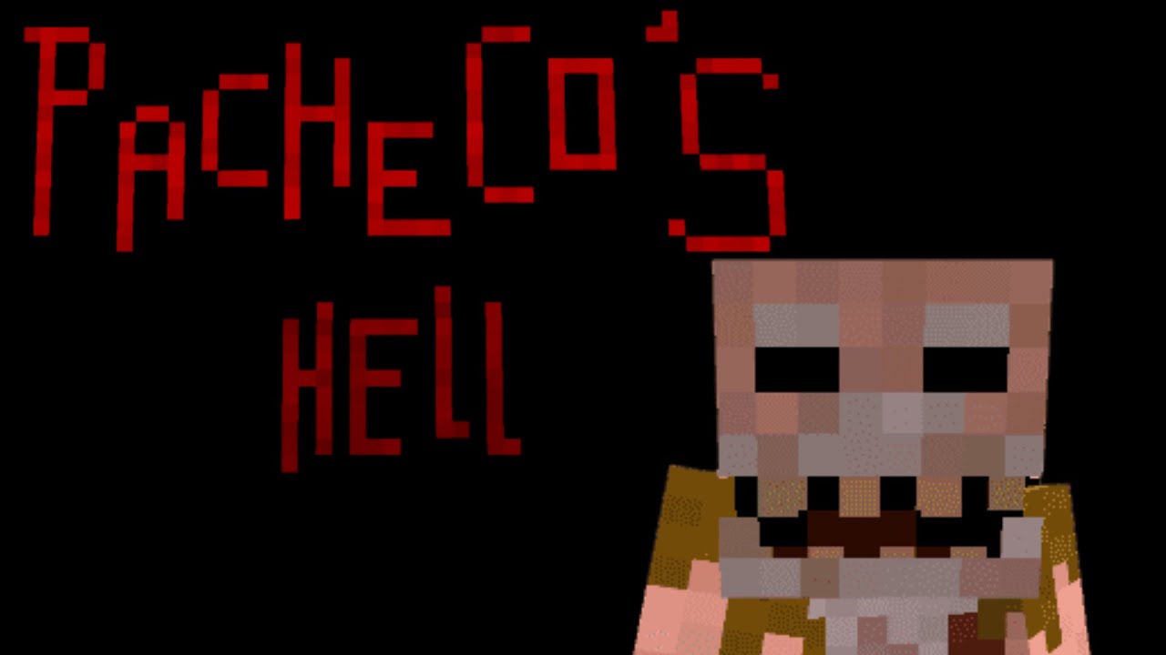 PACHECO'S HELL MINECRAFT HORROR MAP - YouTube