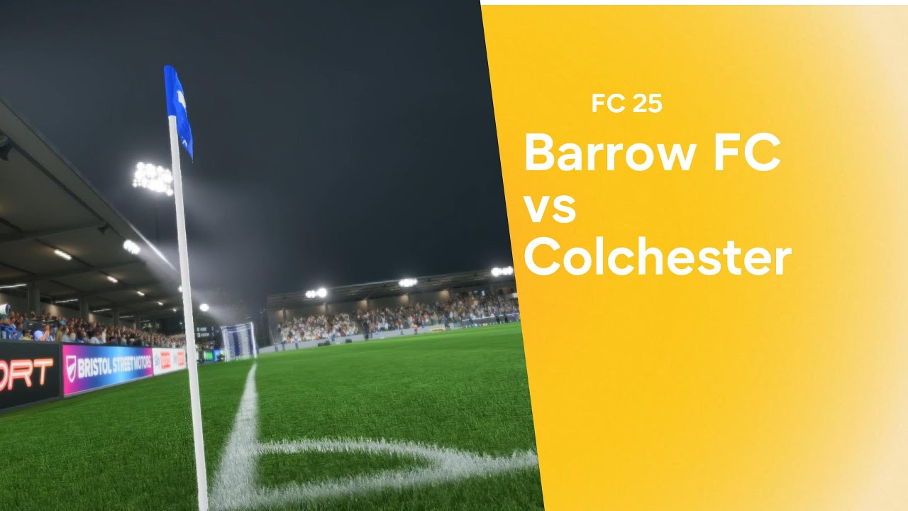 FC 25 GAMEPLAY FULL II Barrow fc vs Colchester United II PC II - YouTube