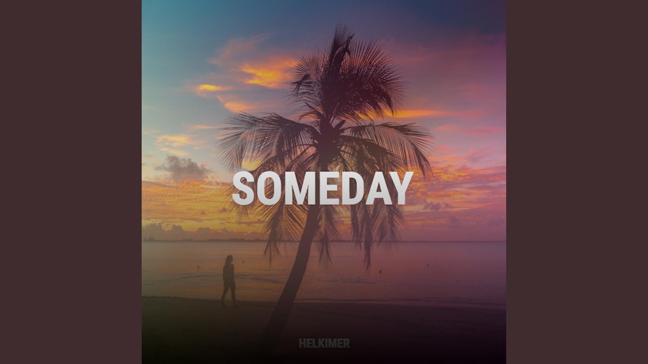 Someday - YouTube