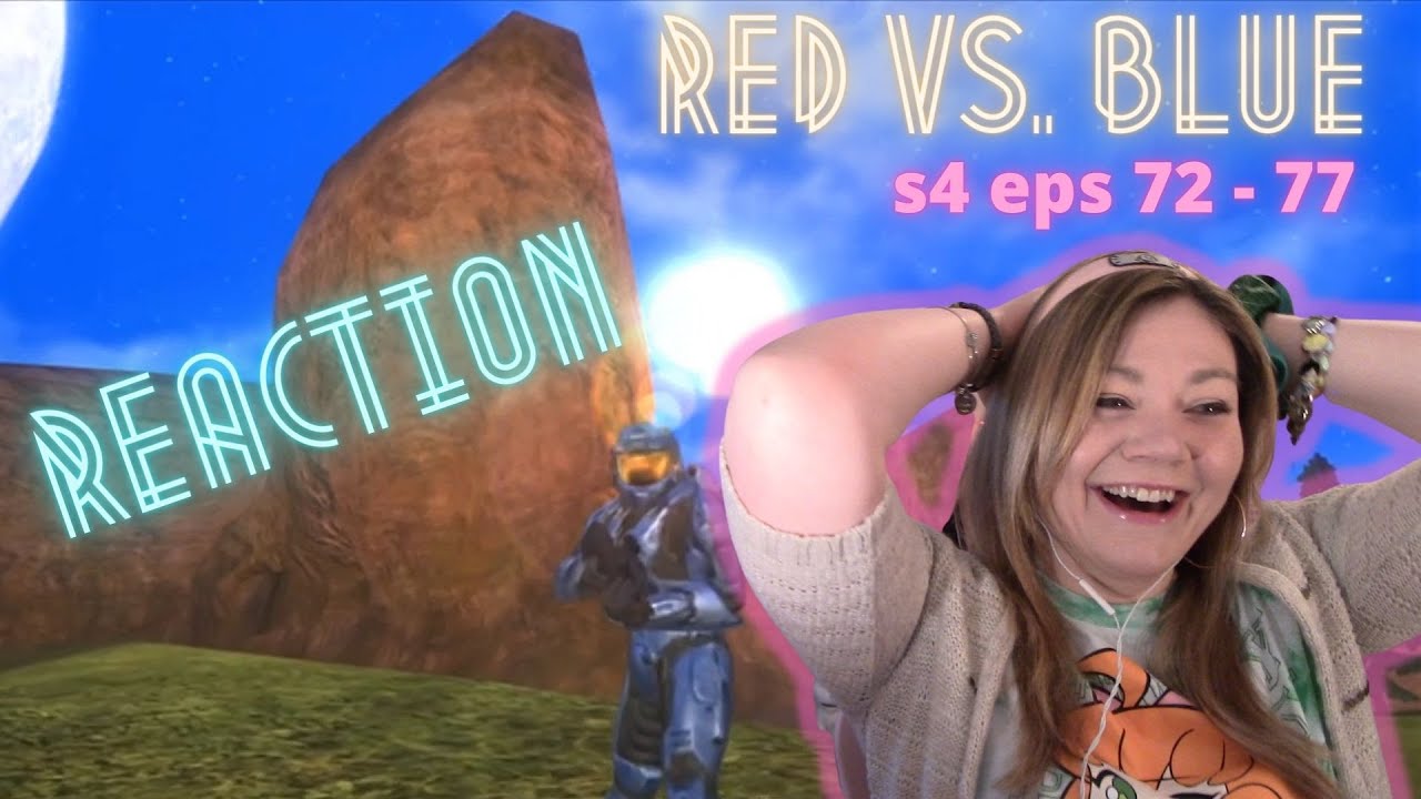 Red vs. Blue s4 eps 72 - 77 - reaction & review - YouTube