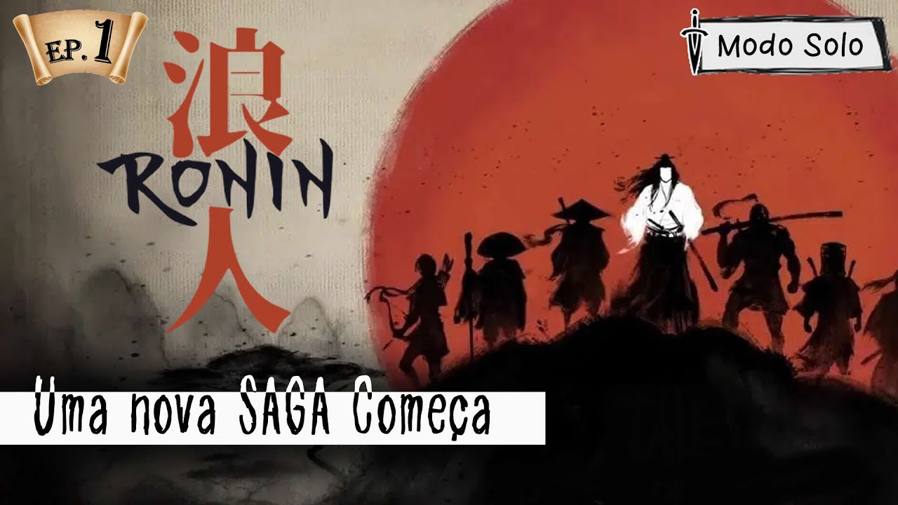 RONIN (Episódio 1): Uma Nova Saga Começa - RPG SOLO ⚔️🎲 - YouTube