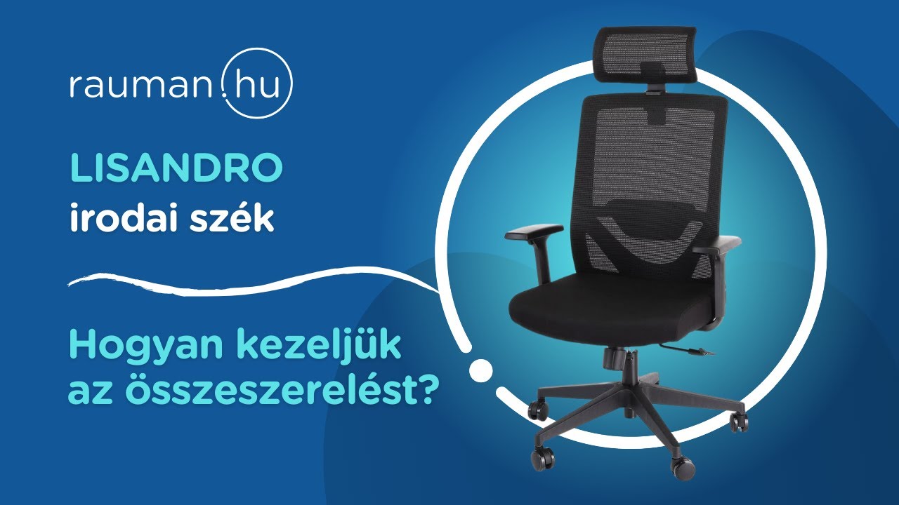 rauman.hu | Lisandro irodai szék: Hogyan kezeljük az összeszerelést? - YouTube