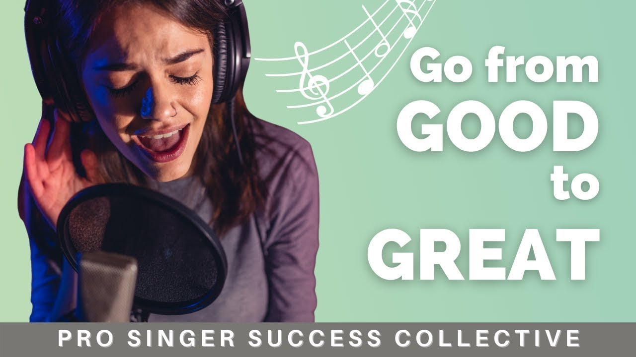 #1 Shift To Go From Good to Great | Pro Singer Success Collective - YouTube