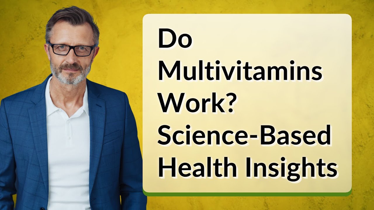 Do Multivitamins Work? Science-Based Health Insights - YouTube