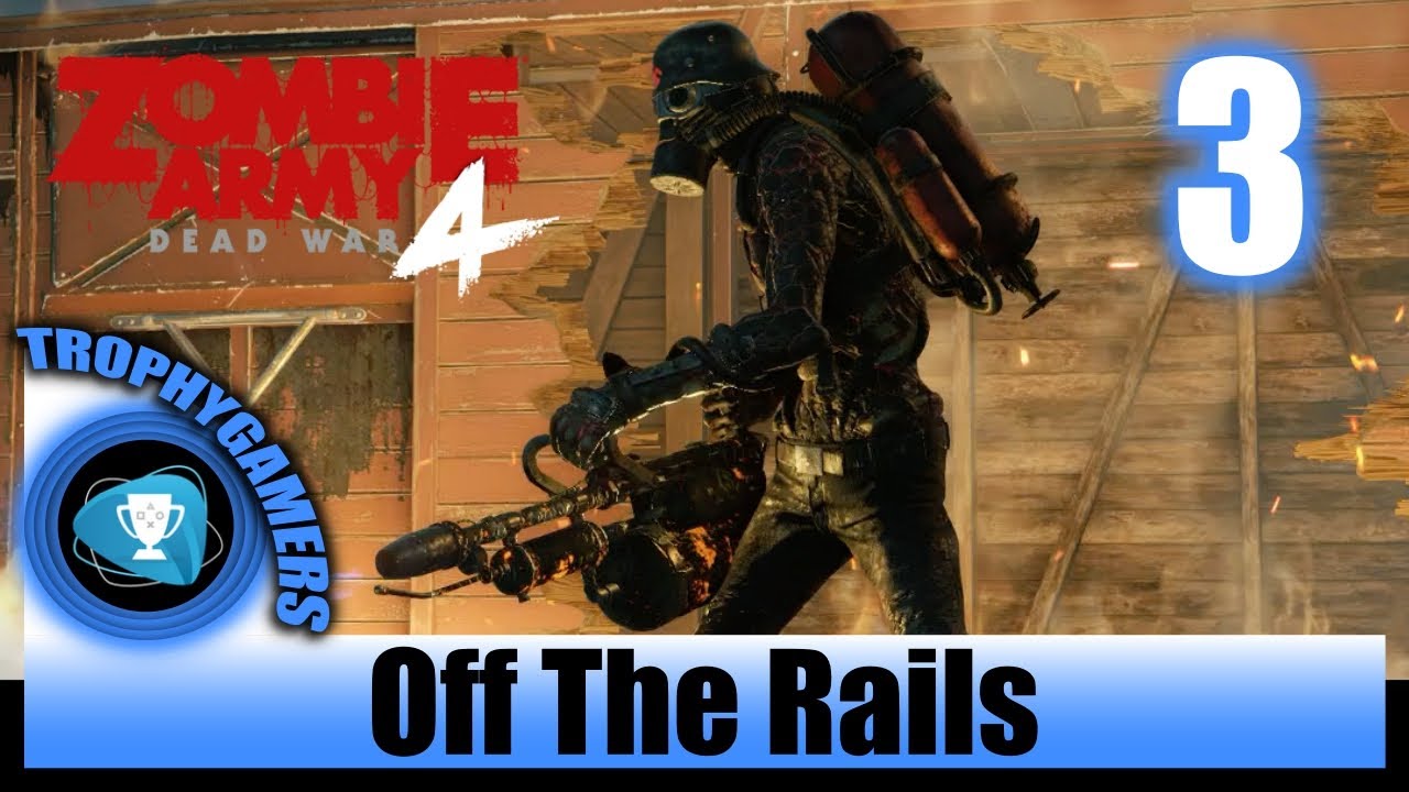 Zombie Army 4 Dead War - Off The Rails Chapter 3 - Dead Ahead Mission ...