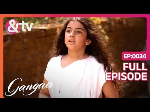 Gangaa कर पायेगी इस चुनौती को पूरा | Gangaa | Full Ep 34 | @andtvchannel