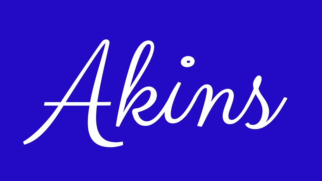 Learn how to Sign the Name Akins Stylishly in Cursive Writing - YouTube
