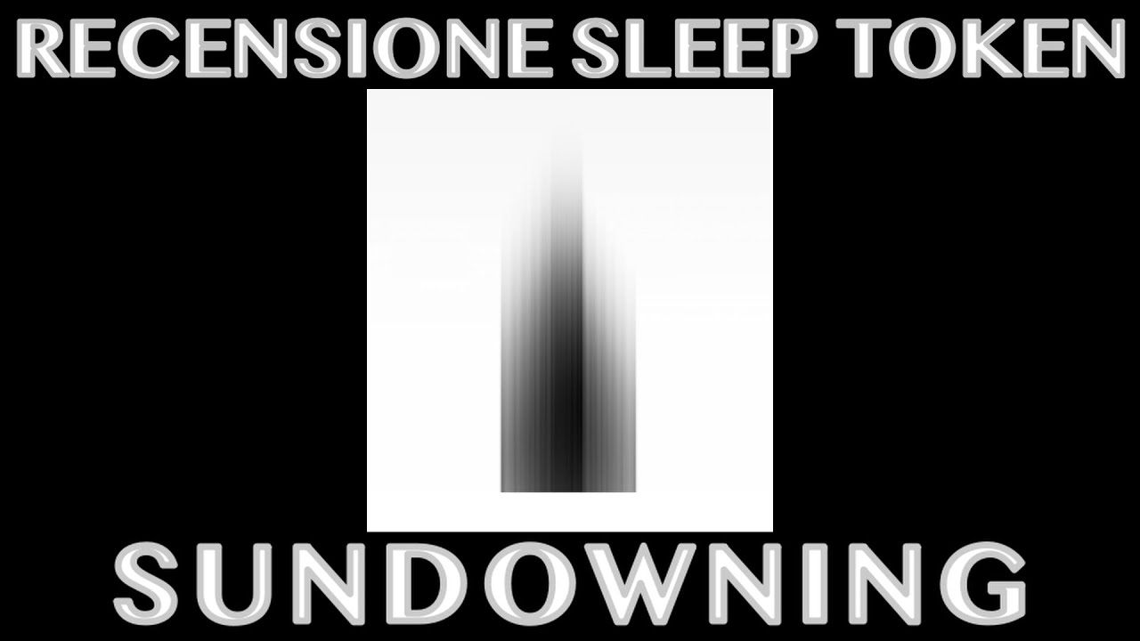 Recensione Sleep Token - Sundowning - NEW ALBUM! (SUB ENG) - YouTube