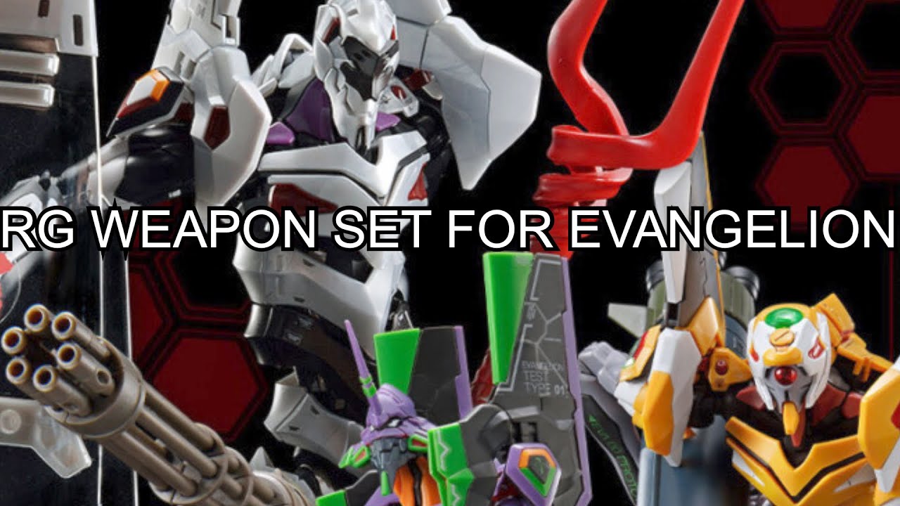 RG WEAPON SET FOR EVANGELION - YouTube