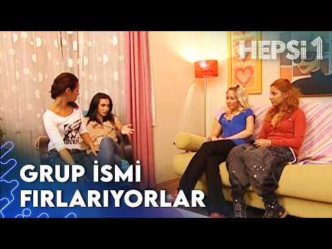 Kızlar grup ismi arıyorlar - Hepsi 1 3. Bölüm