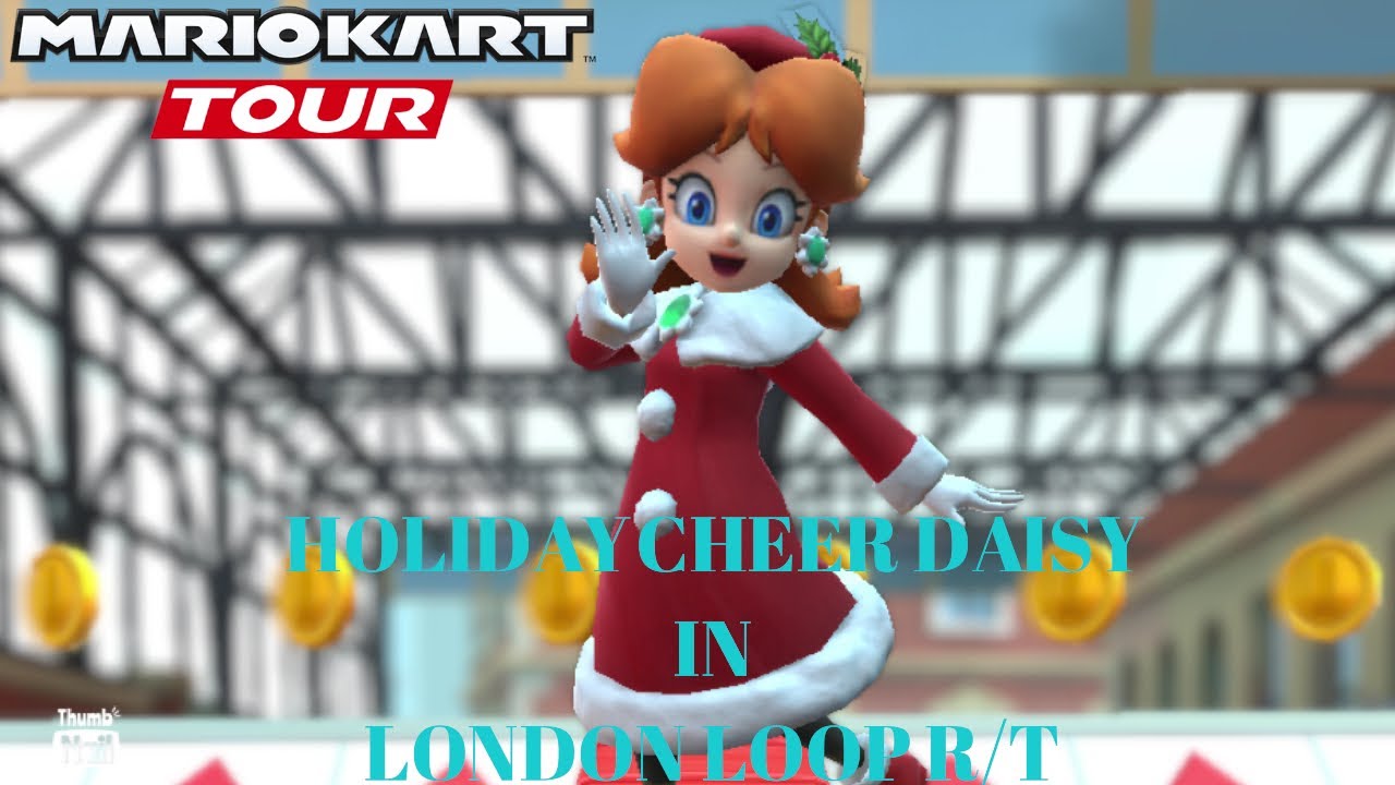Mario Kart Tour - Holiday Cheer Daisy in London Loop R/T - YouTube