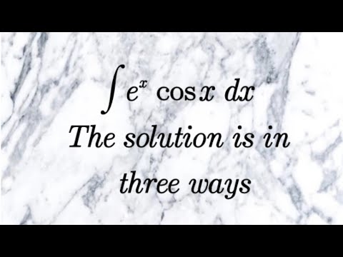 Integral of e^x cosx dx(integration by parts)/(Substitution) التكامل ...