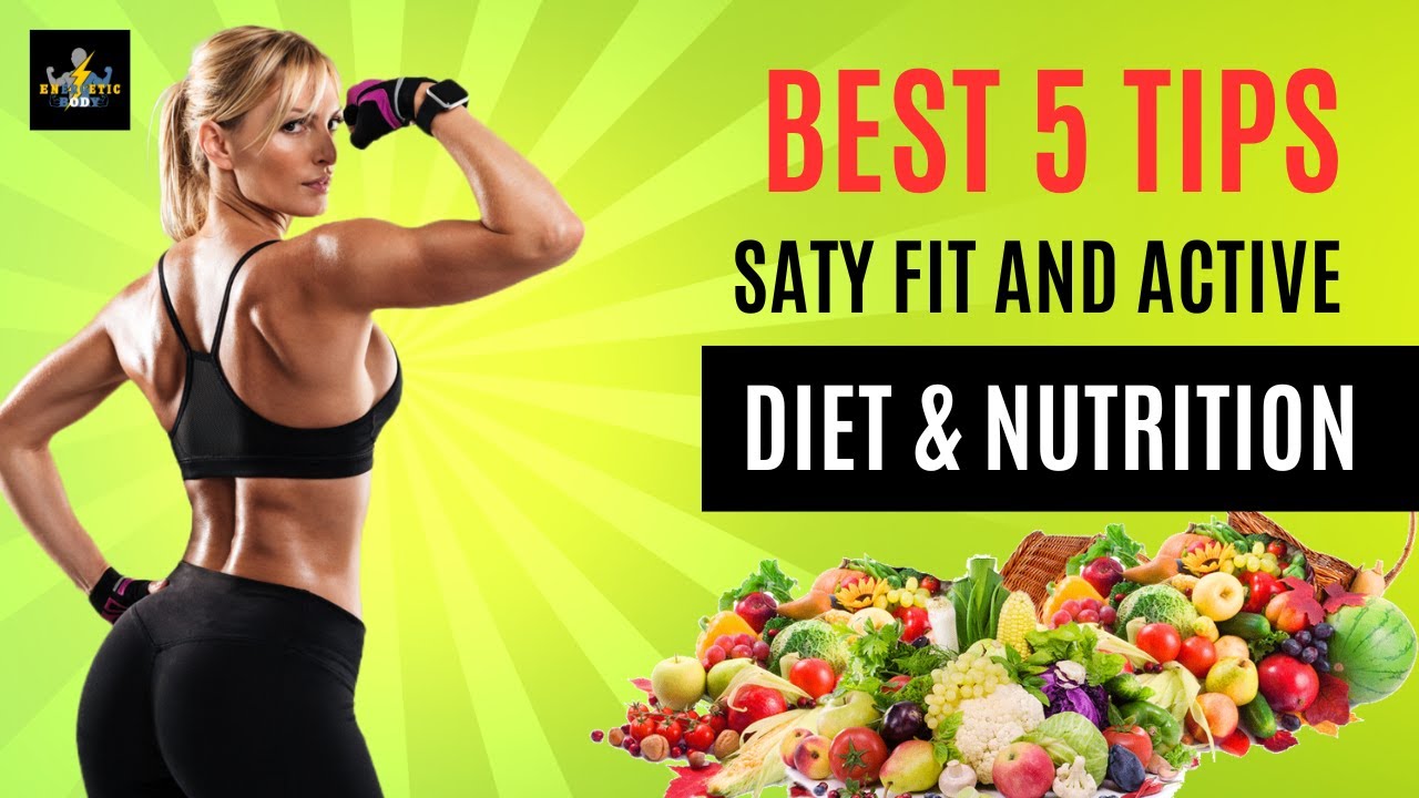 How To Saty Fit And Active (Diet & Nutrition Tips) - YouTube