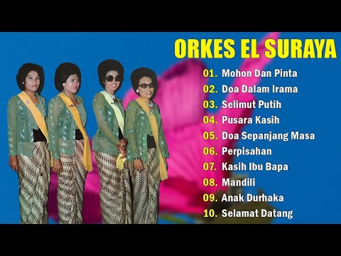 ORKES EL SURAYA FULL ALBUM  | LAGU NOSTALGIA 80-90AN | MOHON DAN PINTA, DOA DALAM IRAMA