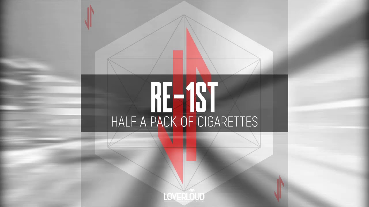 LOV070 - RE-1ST - Half A Pack Of Cigarettes - (Loverloud Records) - YouTube
