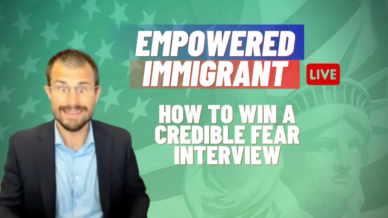 How to Win a Credible Fear interview - YouTube