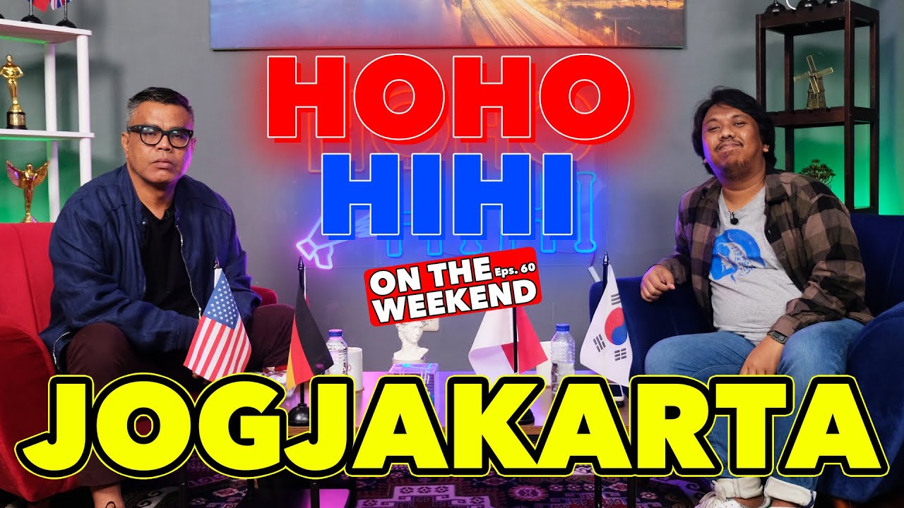 HOHO HIHI ON THE WEEKEND - JOGJAKARTA (EPISODE 60) - YouTube