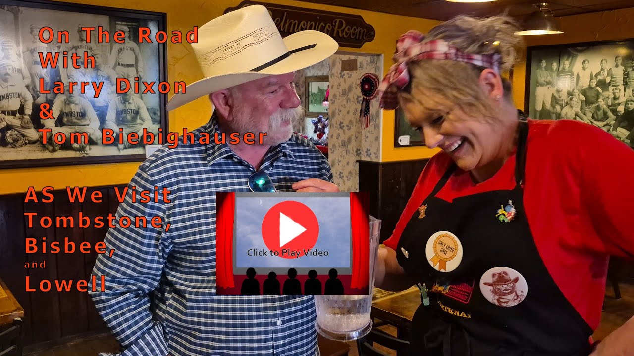 On the road with Larry Dixon & Tom Biebighauser as we explore Tombstone ...