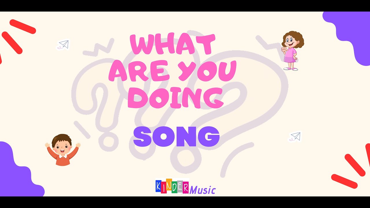 What Are you doing song - English For Kiddo 5. - Kinder Club - YouTube