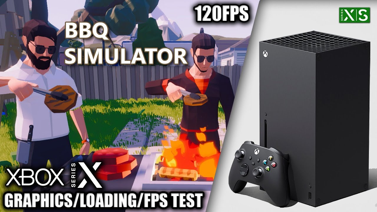 BBQ Simulator: The Squad - Xbox Series X Gameplay + FPS Test - YouTube