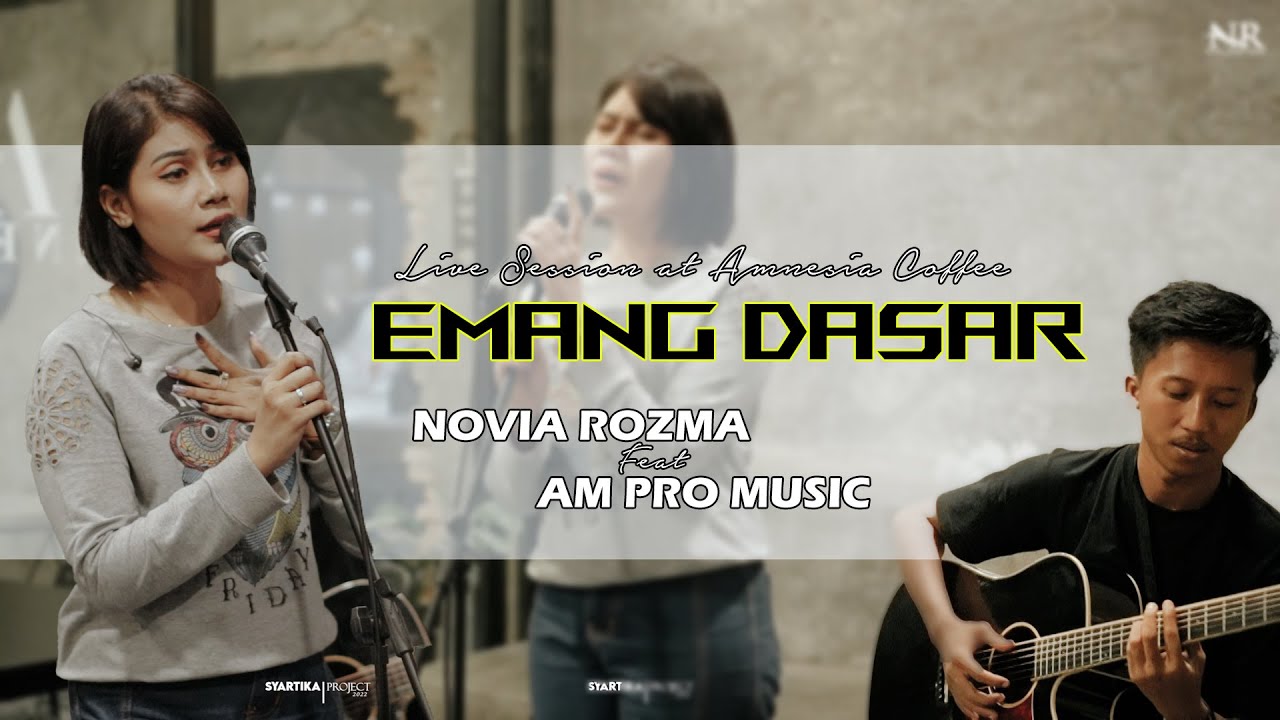 EMANG DASAR - NOVIA ROZMA [[ LIVE SESSION ]] - YouTube