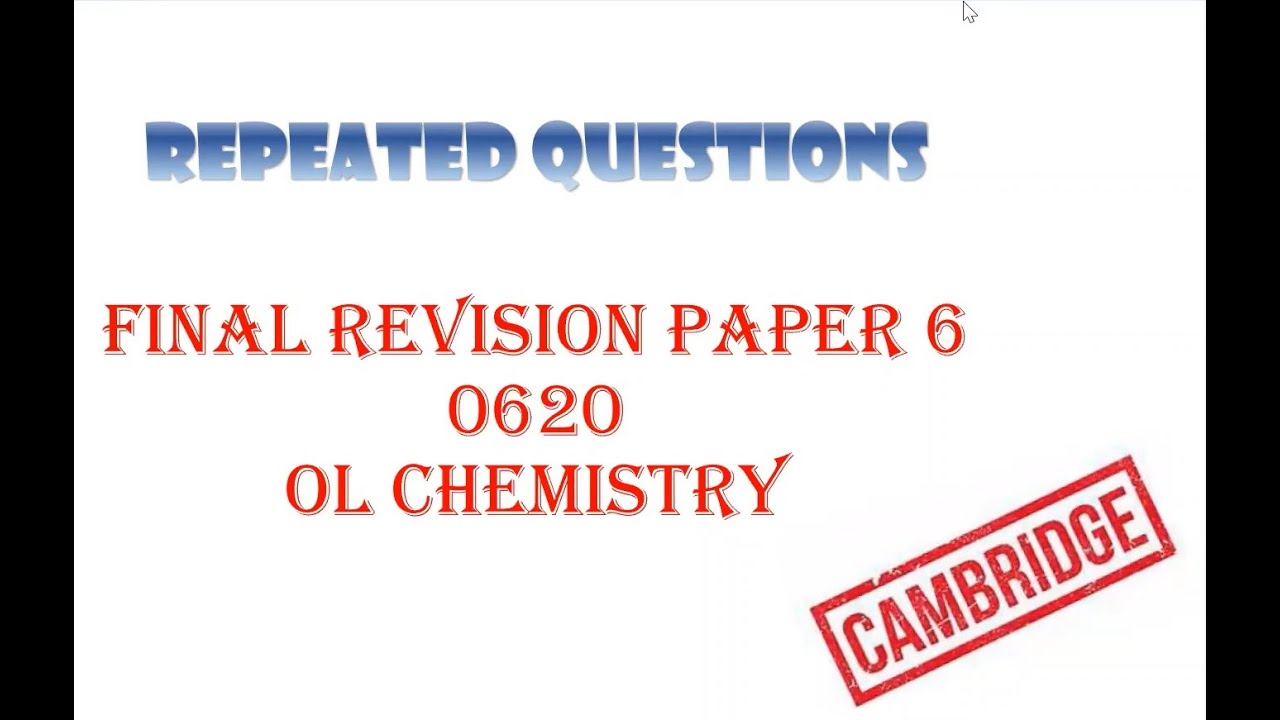 Paper 6 - Final Revision - Most Repeated Questions - IGCSE Chemistry ...