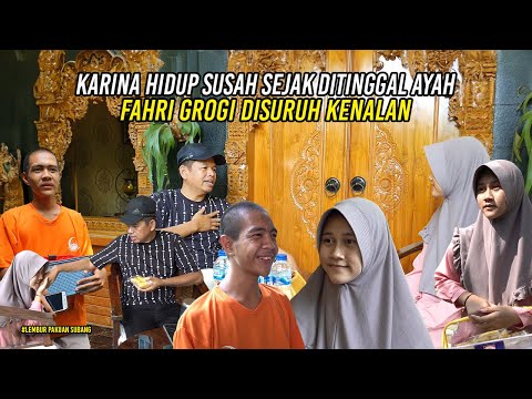 KARINA HIDUP SUSAH SEJAK DITINGGAL AYAH | FAHRI GROGI SAAT DISURUH KENALAN