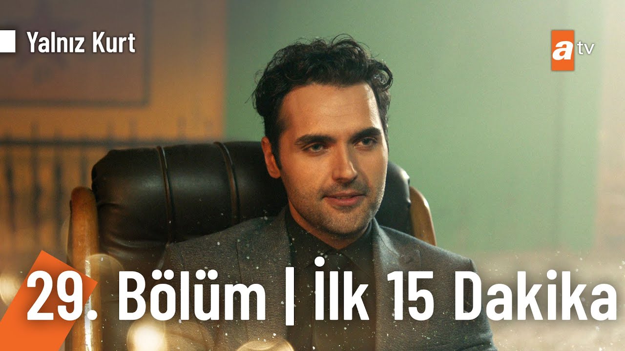Yalnız Kurt 29. Bölüm | İlk 15 Dakika @YalnizKurtatv - YouTube