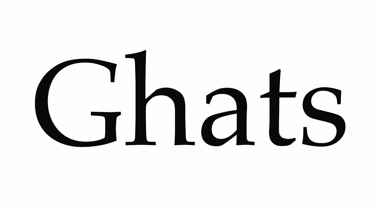 How to Pronounce Ghats - YouTube