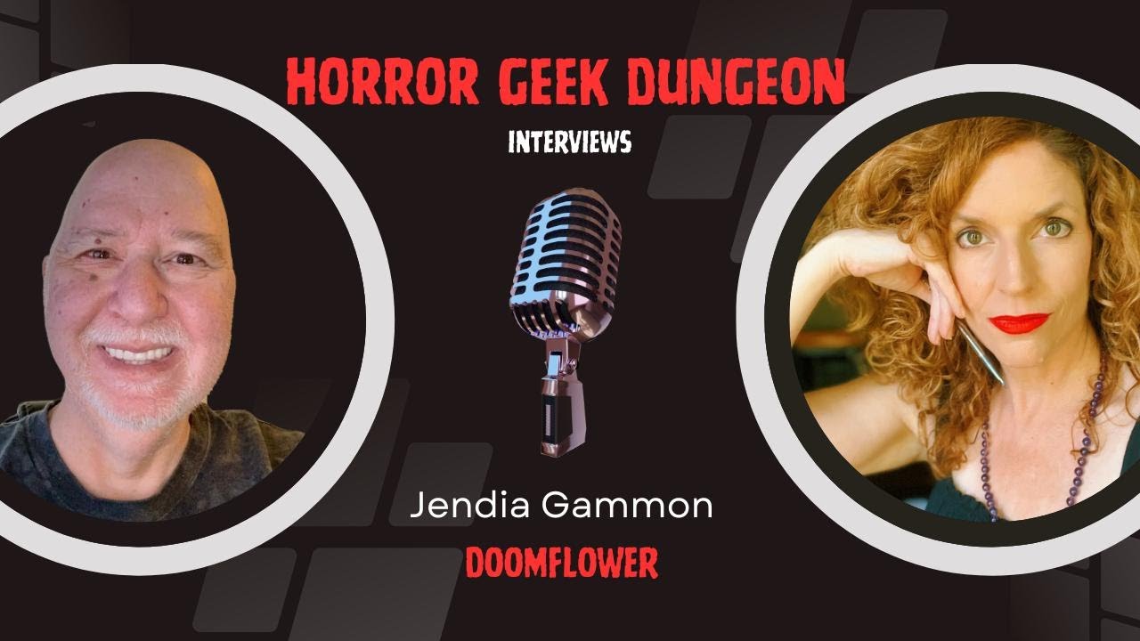 Horror Geek Dungeon- Interview w/ Jendia Gammon (author of Doomflower ...