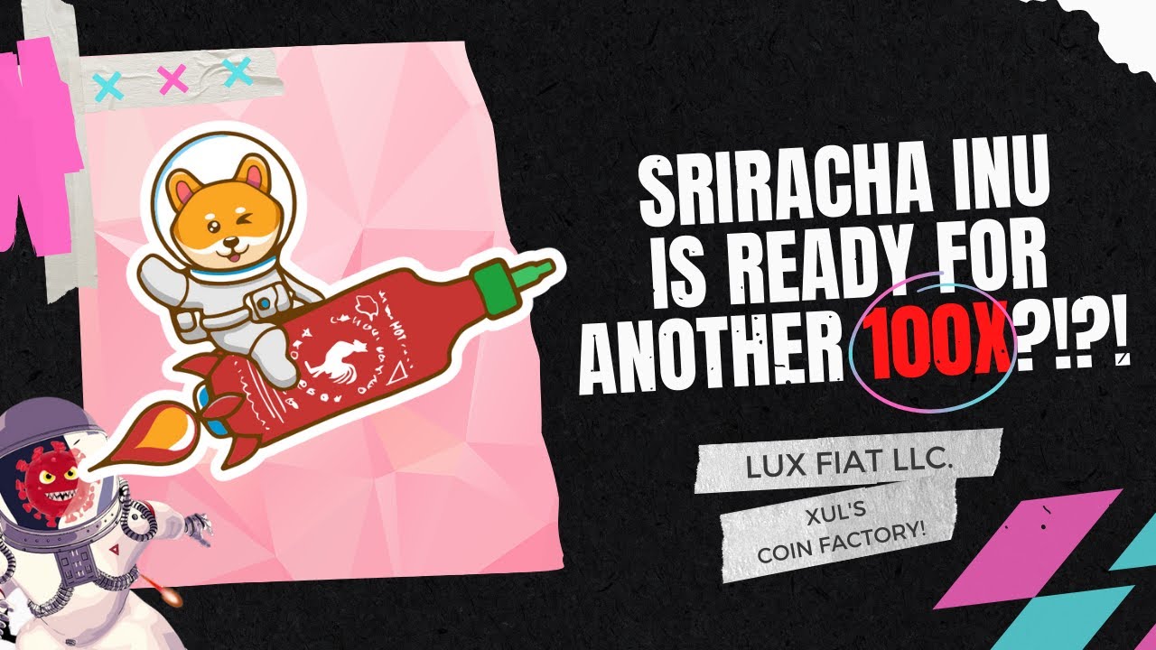 SRIRACHA INU UPDATE! | 100x INCOMING??? - YouTube