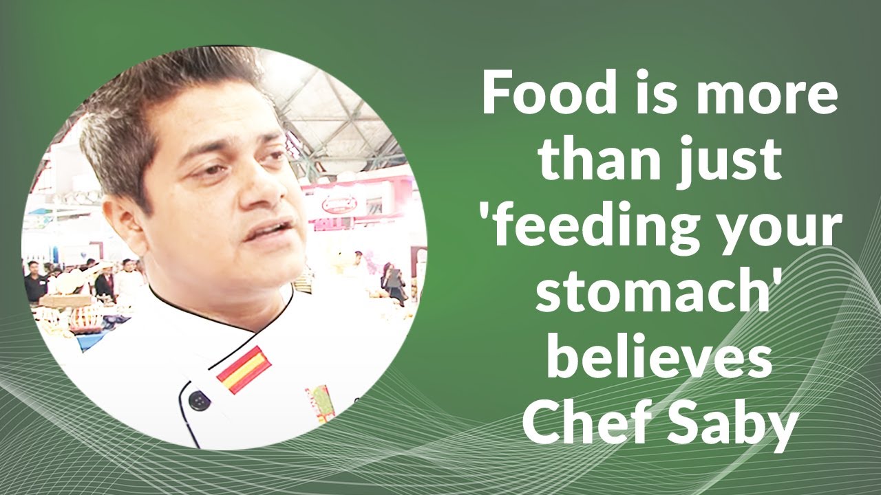 Food is more than just 'feeding your stomach' believes Chef Saby - YouTube