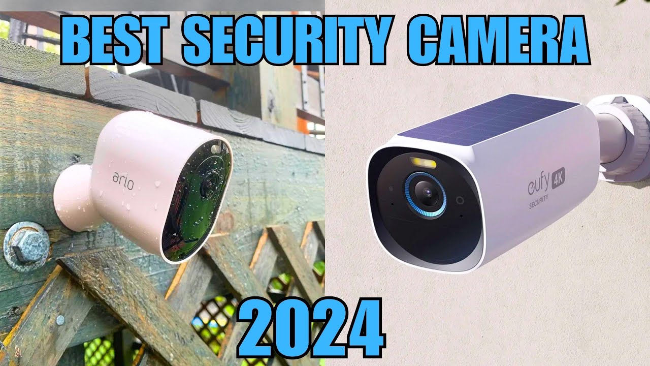 Best Home Security Cameras 2024! Who Is The NEW #1? - YouTube