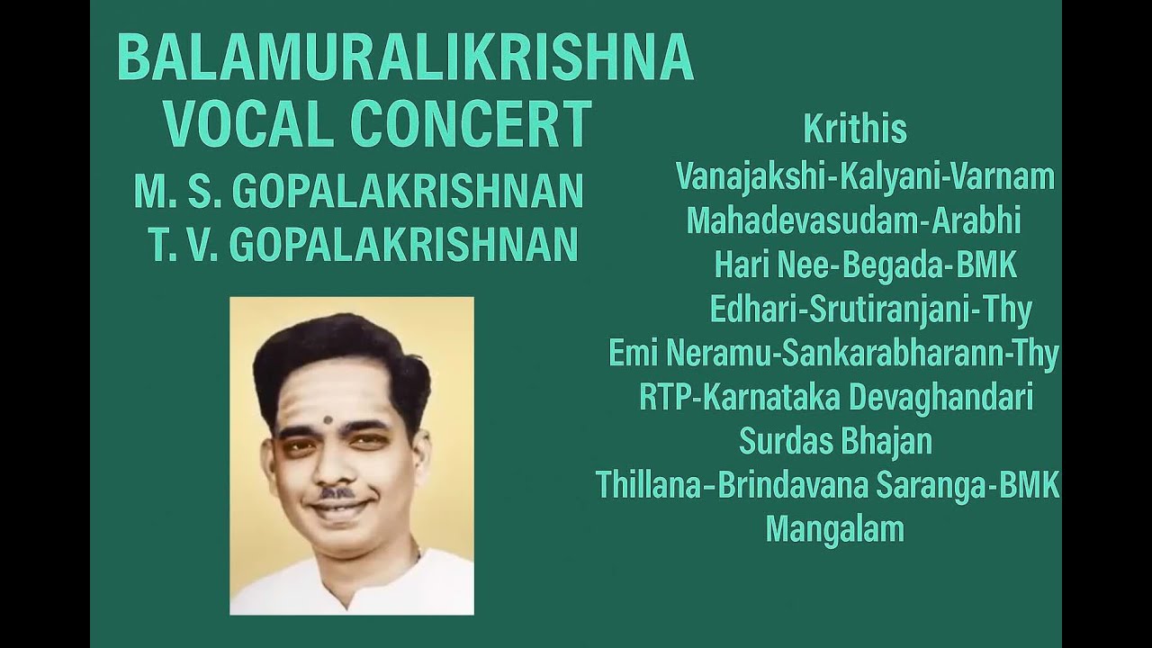 Dr.Balamuralikrishna Vocal, Violin-Sri.MSGopalakrishnan, Mridangam-Sri ...
