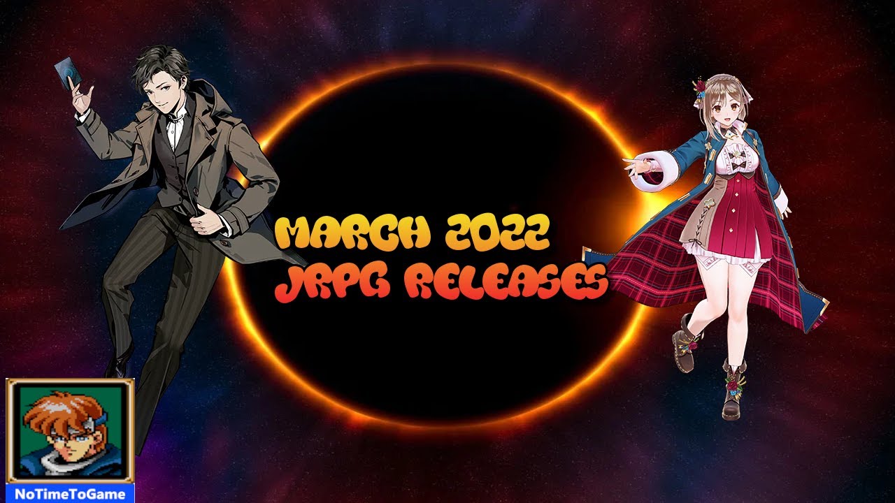 March 2023 || JRPG Releases || NoTimeToGame - YouTube