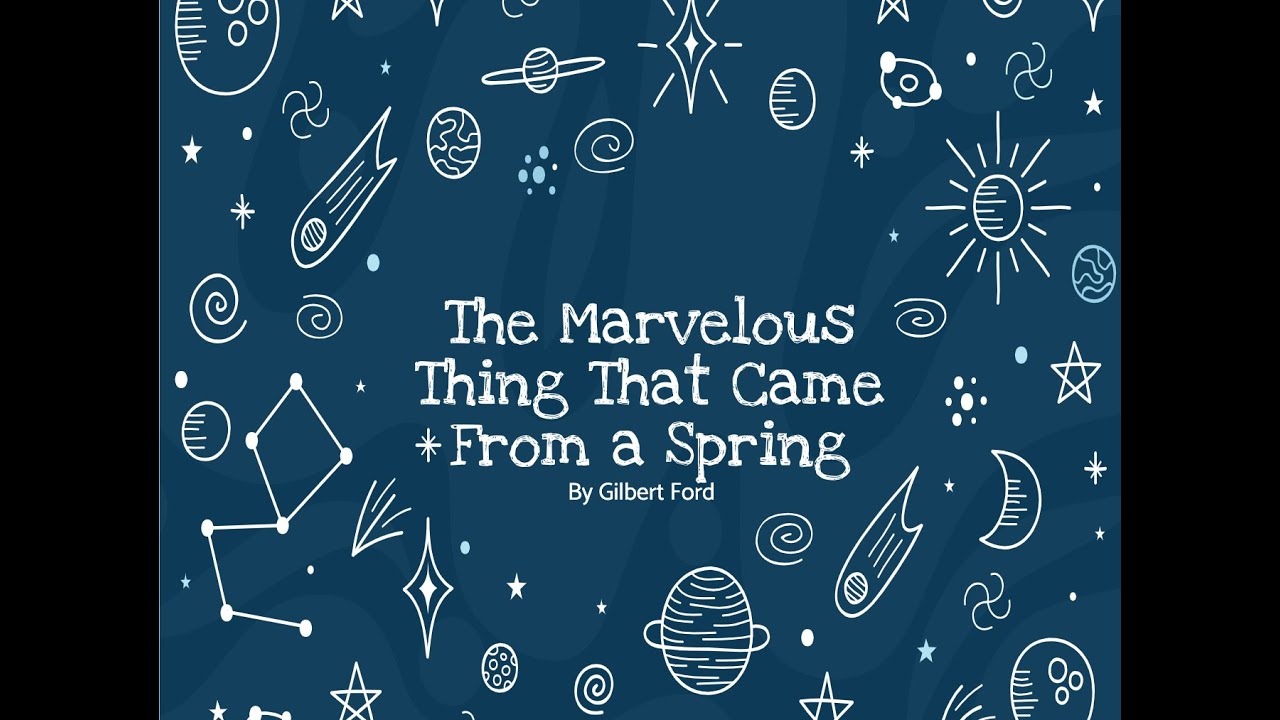 Marvelous Thing That Came From a Spring - YouTube