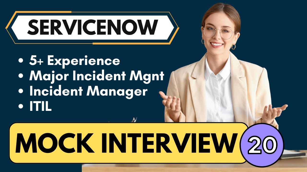ServiceNow Incident Manager Mock Interview | ServiceNow Mock Questions ...