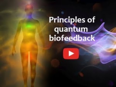 Principles of quantum biofeedback and Genius Insight - YouTube