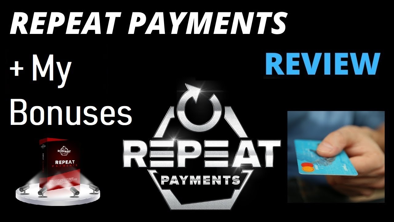 Repeat Payments Review PLUS my Bonus PACKAGE - YouTube