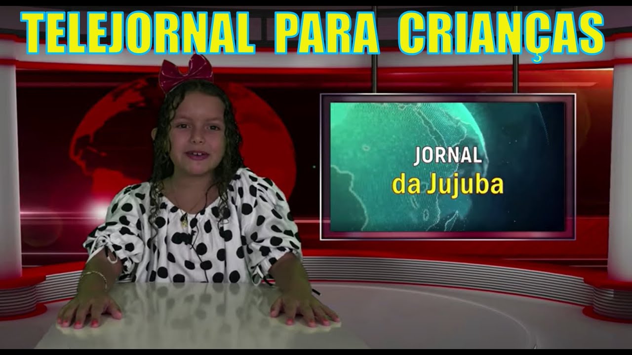 JORNAL PARA CRIANÇAS: vídeo infantil no canal Mundo da Jujuba - YouTube