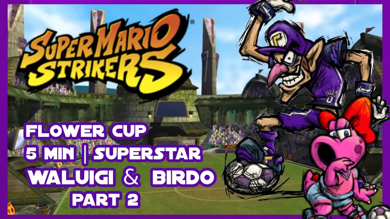 Super Mario Strikers - Flower Cup Waluigi & Birdos Part 2 - YouTube