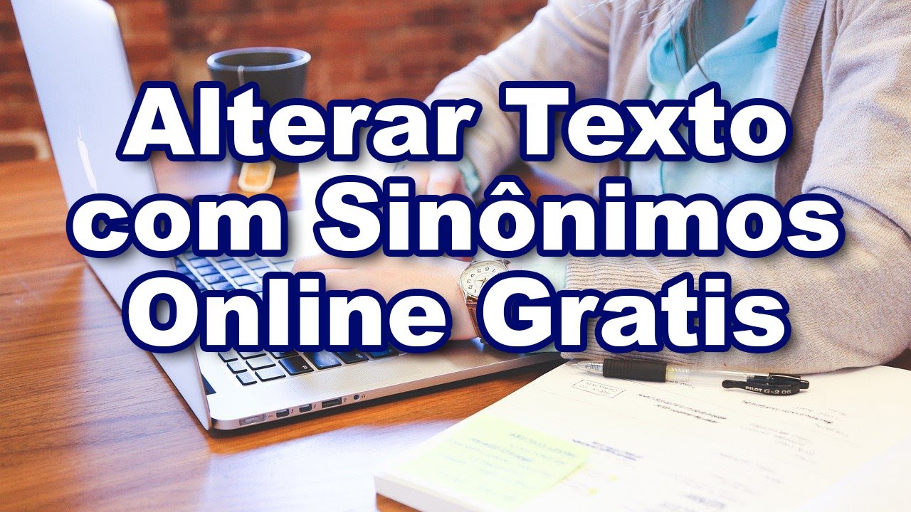 Alterar Texto com Sinonimos online Gratis - YouTube